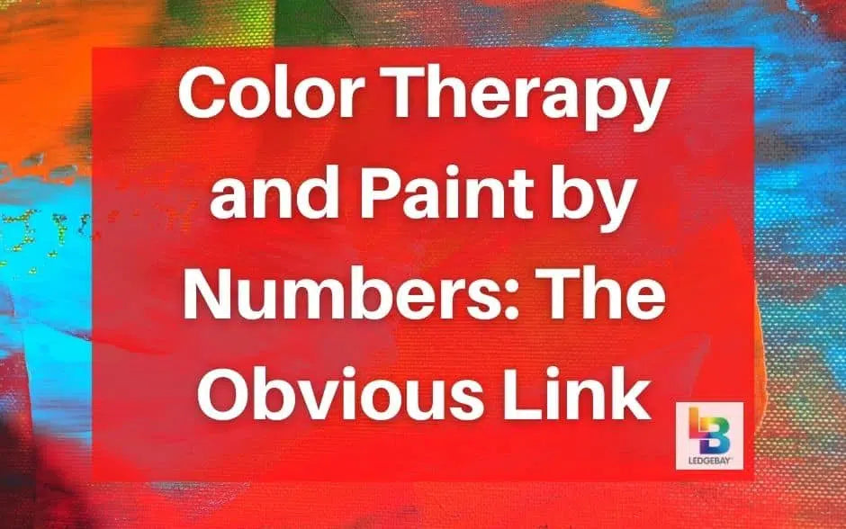Color Therapy and Paint by Numbers: The Obvious Link – Ledgebay