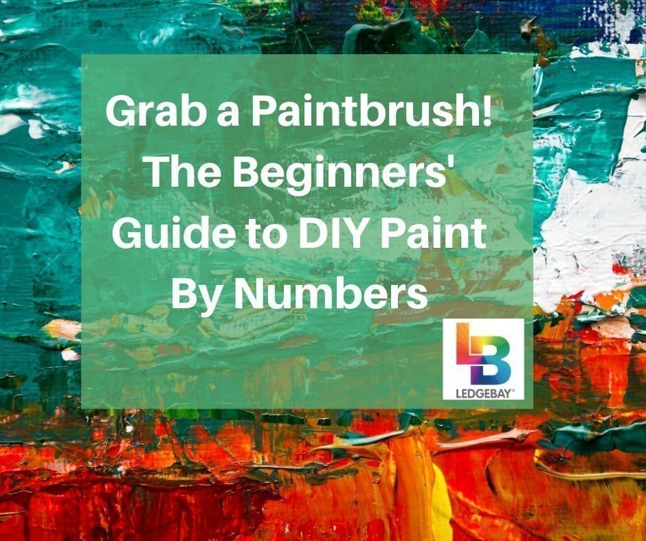 DIY Paint By Numbers: The Beginner's Guide – Ledgebay