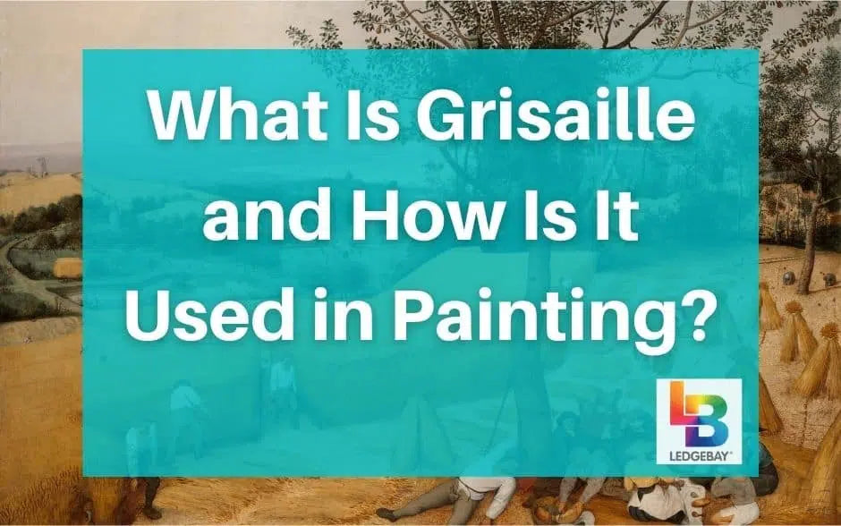Grisaille: What Is It and How Is It Used in Painting? – Ledgebay