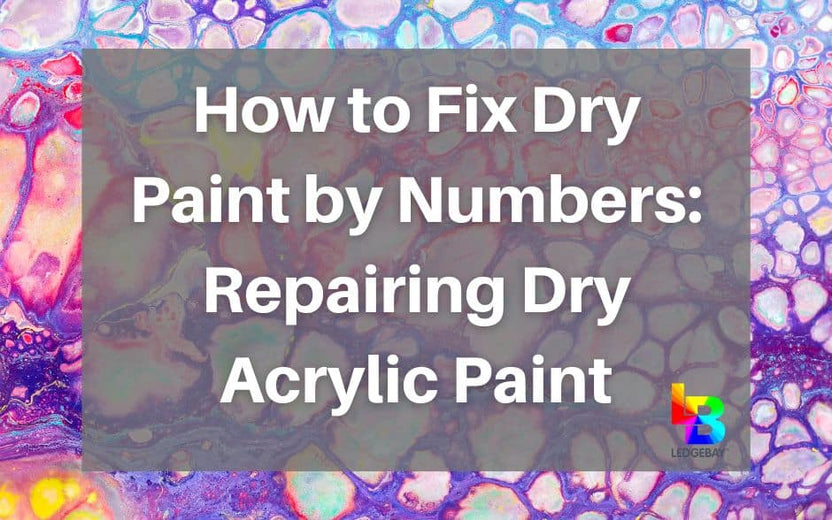 How to Fix Dry Paint by Number: Repairing Dry Acrylic Paint – Ledgebay