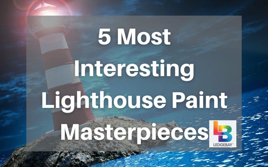 5 Most Interesting Lighthouse Paint Masterpieces | Ledgebay